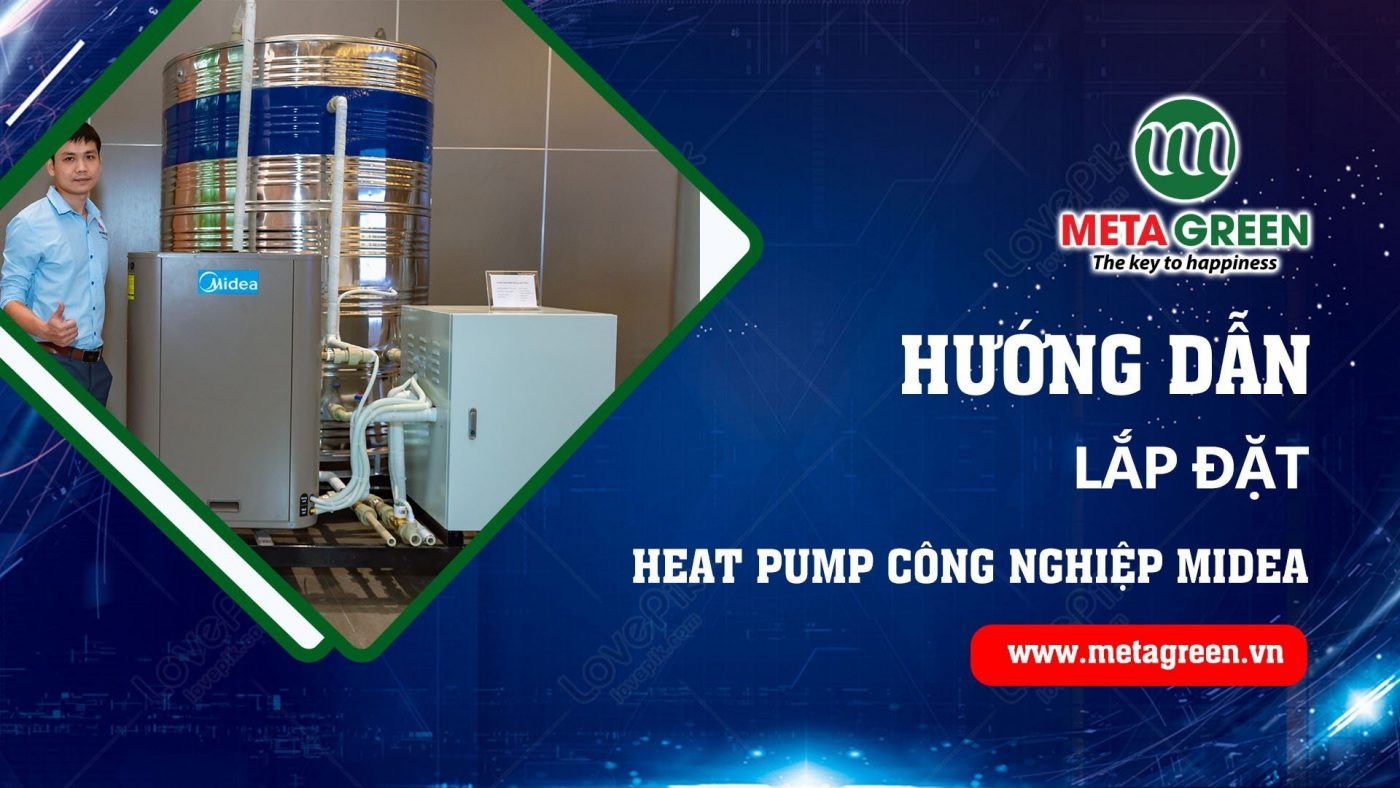 huong-dan-la-dat-module-may-bom-nhiet-Midea-cong-nghiep - Meta Green | Máy bơm nhiệt (heat pump ...